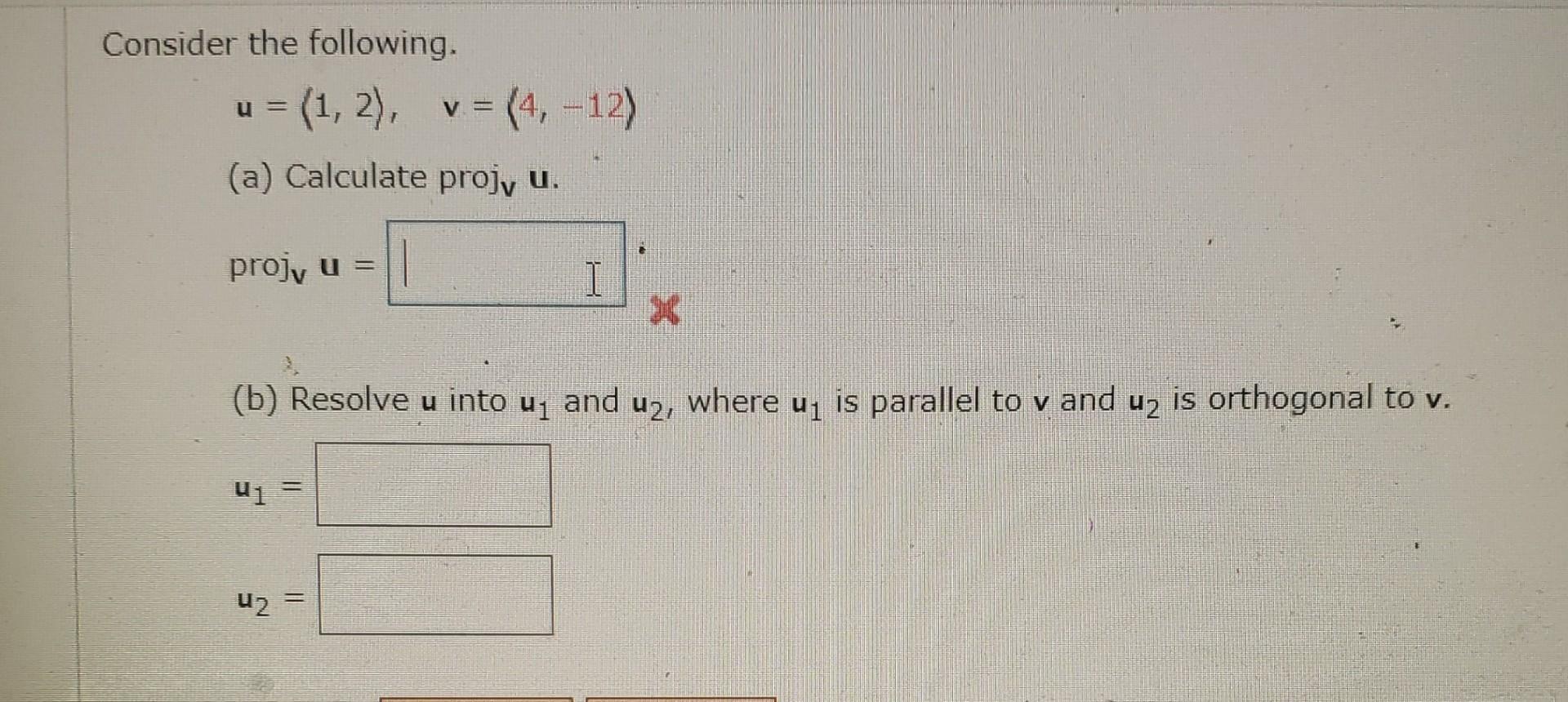 Solved Consider the following. u= 1,2 ,v= 4,−12 (a) | Chegg.com