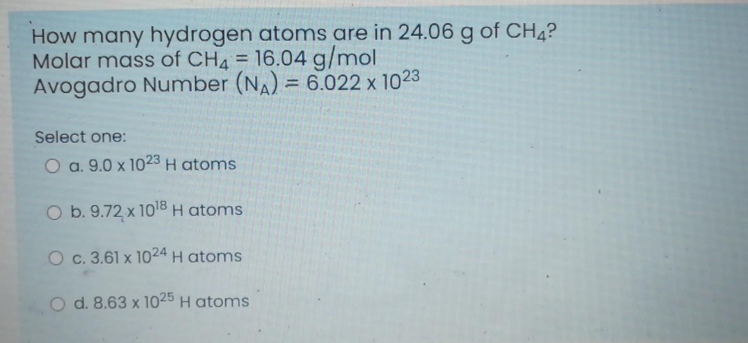 Solved How many hydrogen atoms are in 24.06 g of CH4? Molar | Chegg.com