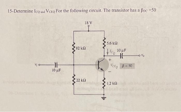 Solved 15-Determine ICQ and VCEQ For the following circuit. | Chegg.com