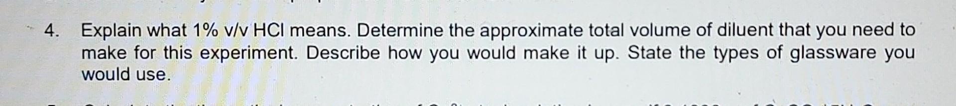 4. Explain what 1%v/vHCl means. Determine the | Chegg.com