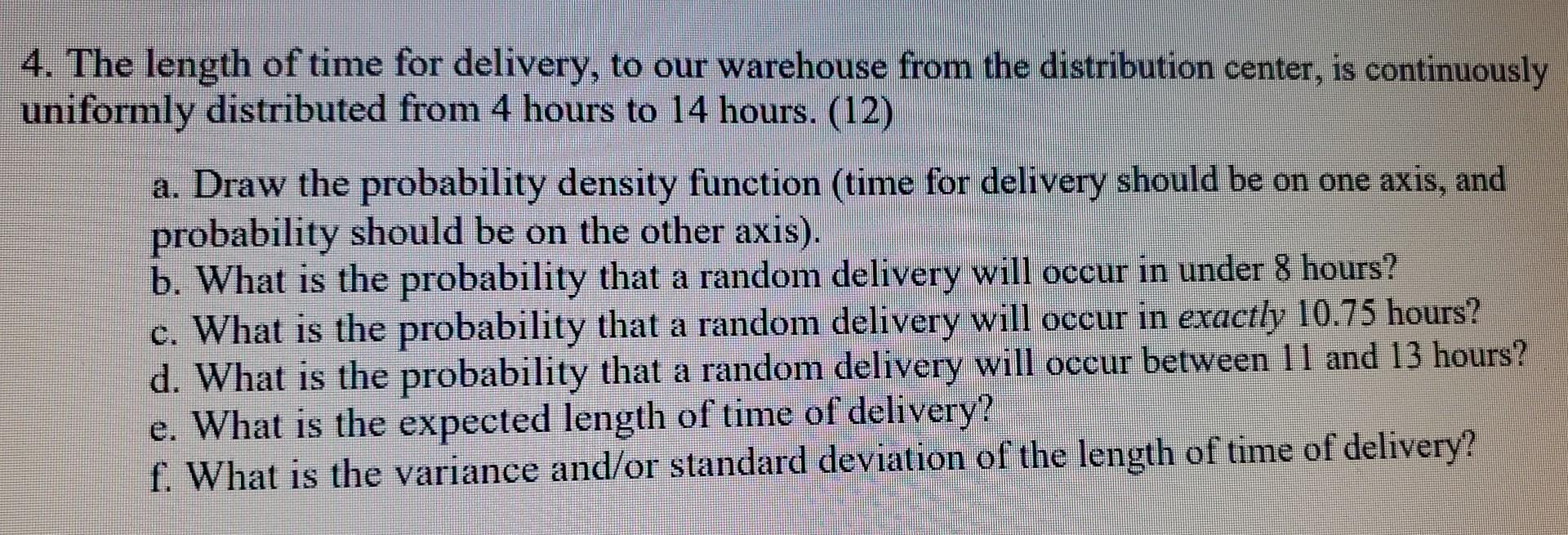 Solved 4. The length of time for delivery, to our warehouse | Chegg.com