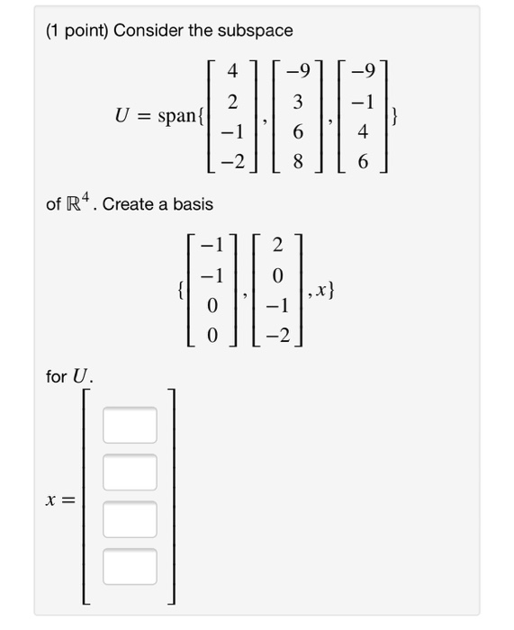 Solved (1 point) Consider the subspace 41[- U = span{ -111 | Chegg.com