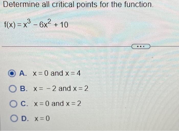 Solved Determine all critical points for the function. | Chegg.com