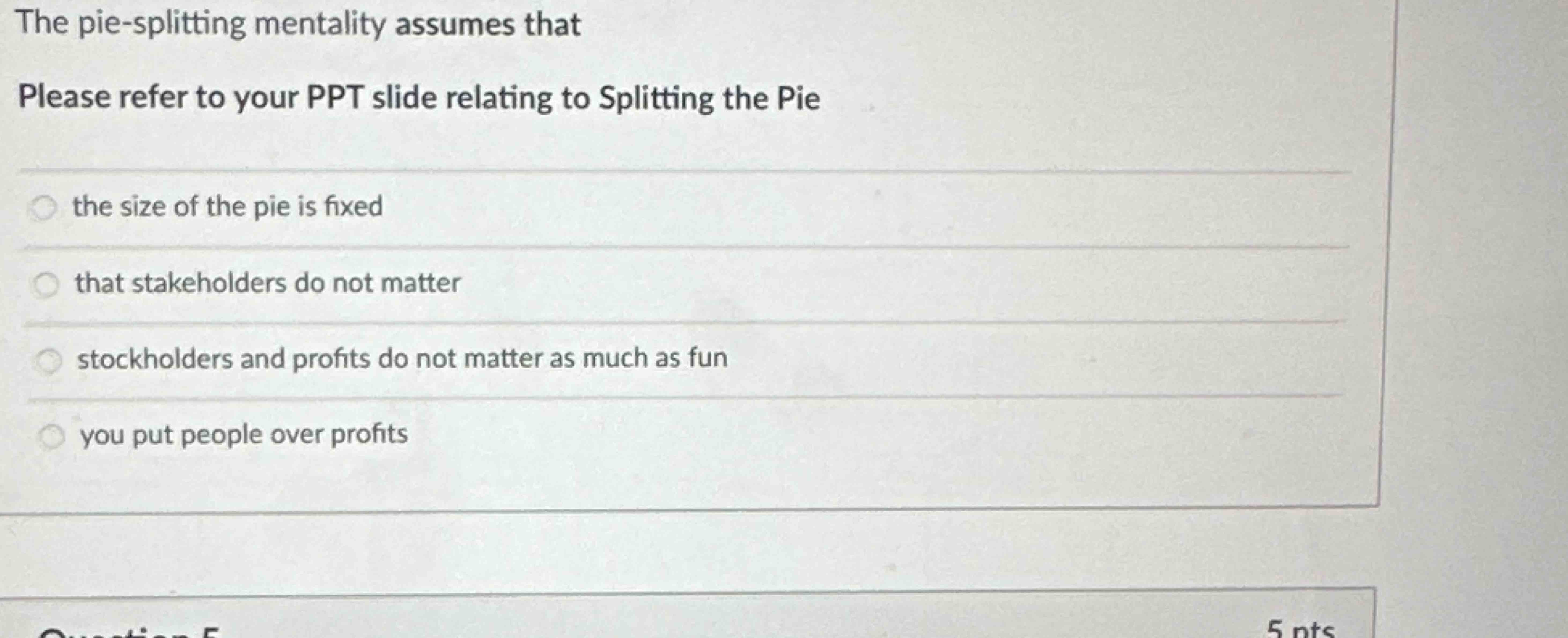 Solved The pie-splitting mentality assumes thatPlease refer | Chegg.com
