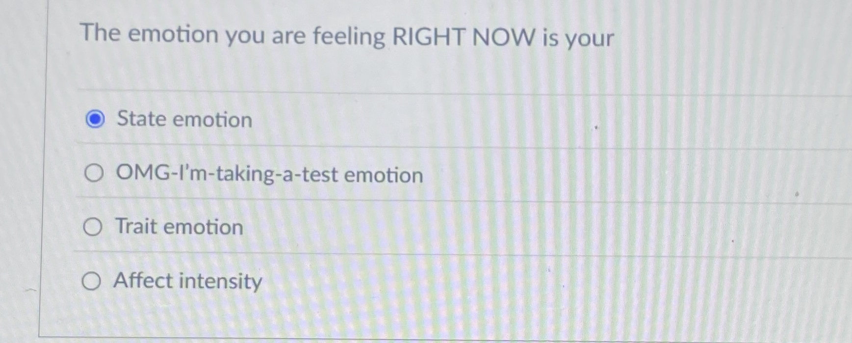 Solved The emotion you are feeling RIGHT NOW is yourState | Chegg.com