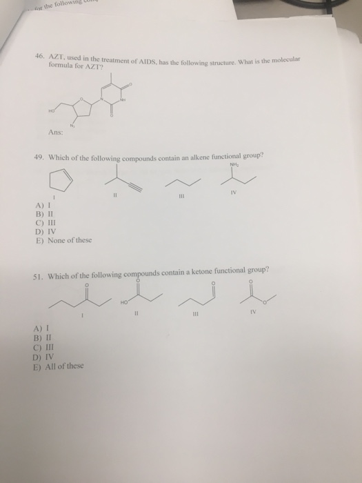 Solved Gar the followin 46. AZT, used in the treatment of | Chegg.com