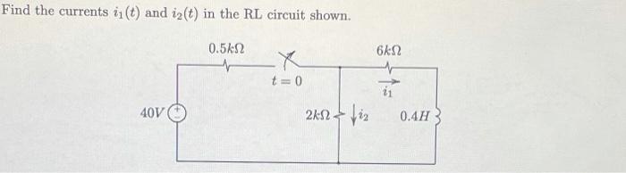Solved Find the currents i(t) and iz(t) in the RL circuit | Chegg.com