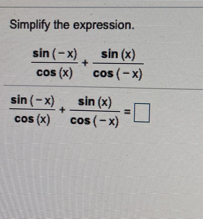 Solved Simplify the expression. sin(x) cos (x) sin (x) | Chegg.com