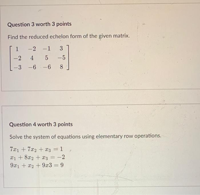 Solved Find the reduced echelon form of the given matrix. | Chegg.com