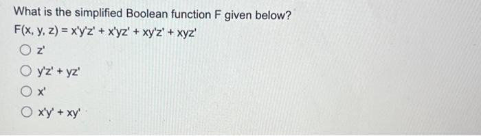 Solved What is the simplified Boolean function F given | Chegg.com