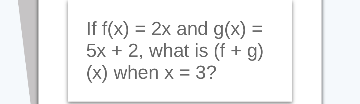Solved If f(x)=2x ﻿and g(x)= 5x+2, ﻿what is (f+g) (x) ﻿when | Chegg.com