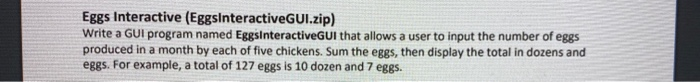 Solved Eggs Interactive (EggsInteractiveGUI.zip) Write a GUI | Chegg.com