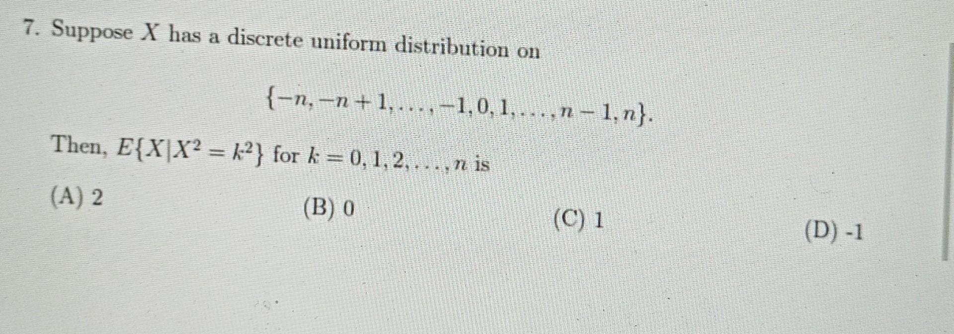 Solved 7. Suppose X has a discrete uniform distribution on | Chegg.com