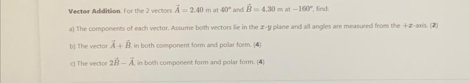 Solved Vector Addition. For the 2 ﻿vectors vec(A)=2.40m ﻿at | Chegg.com