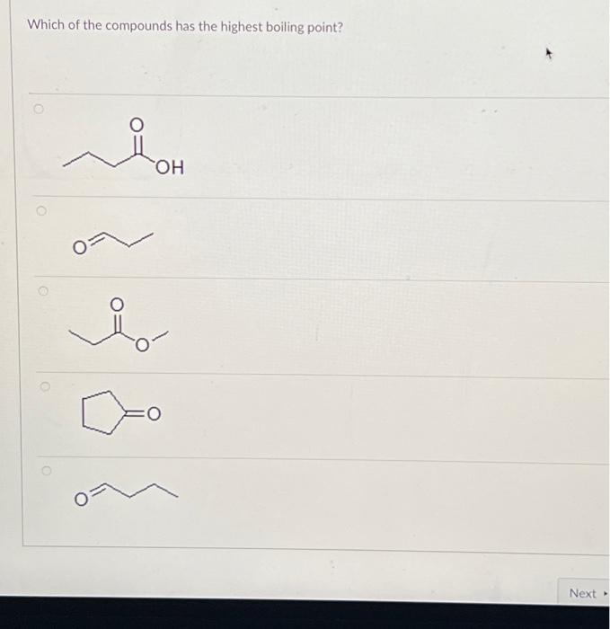 Solved Which of the compounds has the highest boiling point? | Chegg.com