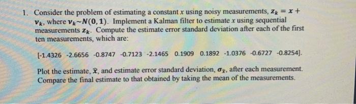 1. Consider the problem of estimating a constant x | Chegg.com