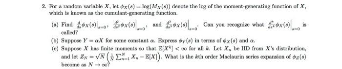 Solved 2. For a random variable X, let ox(s) = log(Mx (s)) | Chegg.com
