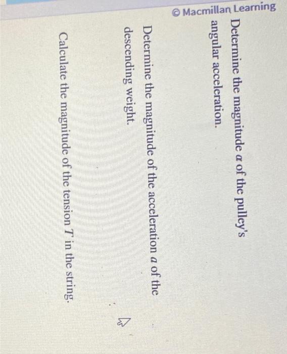 Solved A 250 -g mass hangs from a string that is wrapped | Chegg.com