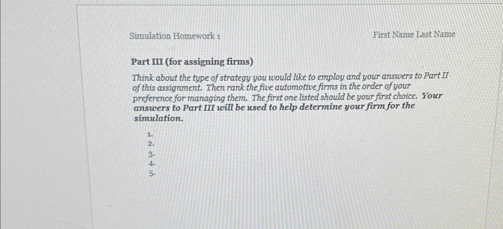 Solved Simulation Homework 1First Name Last NamePart III | Chegg.com