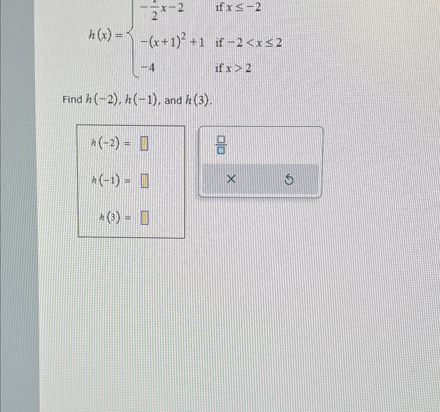 Solved h(x)={-12x-2 if x≤-2-(x+1)2+1 if -22Find h(-2),h(-1), | Chegg.com