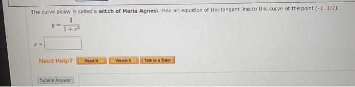 Solved The curve below is called a witch of Maria Agnesi. | Chegg.com