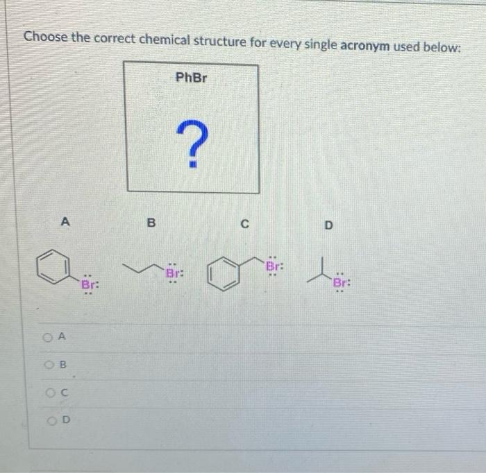 Solved Choose the correct chemical structure for every | Chegg.com