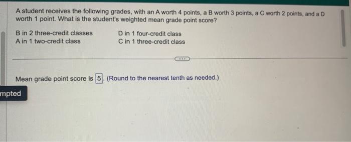 Solved A student receives the following grades, with an A | Chegg.com