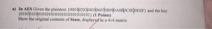 Solved a) In AES Given the plaintext {000102030405060708090 | Chegg.com