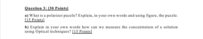 Solved Question 3: (30 Points a) What is a polarizer puzzle? | Chegg.com