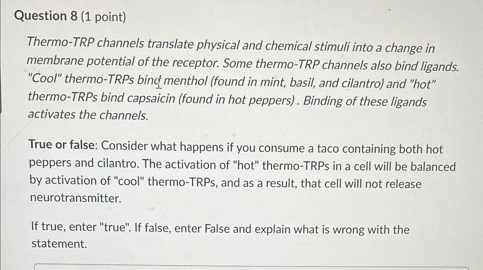 Solved Question 8 (1 ﻿point)Thermo-TRP channels translate | Chegg.com