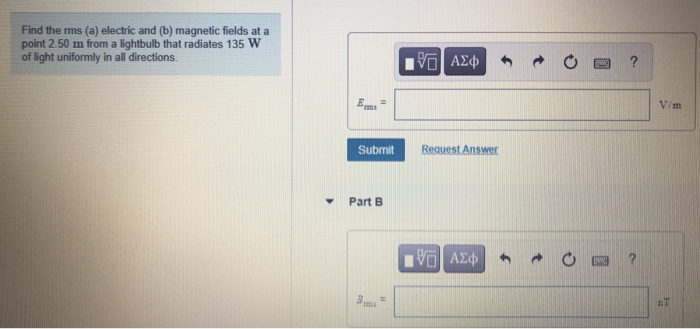 Solved Find the rms (a) electric and (b) magnetic fields at | Chegg.com