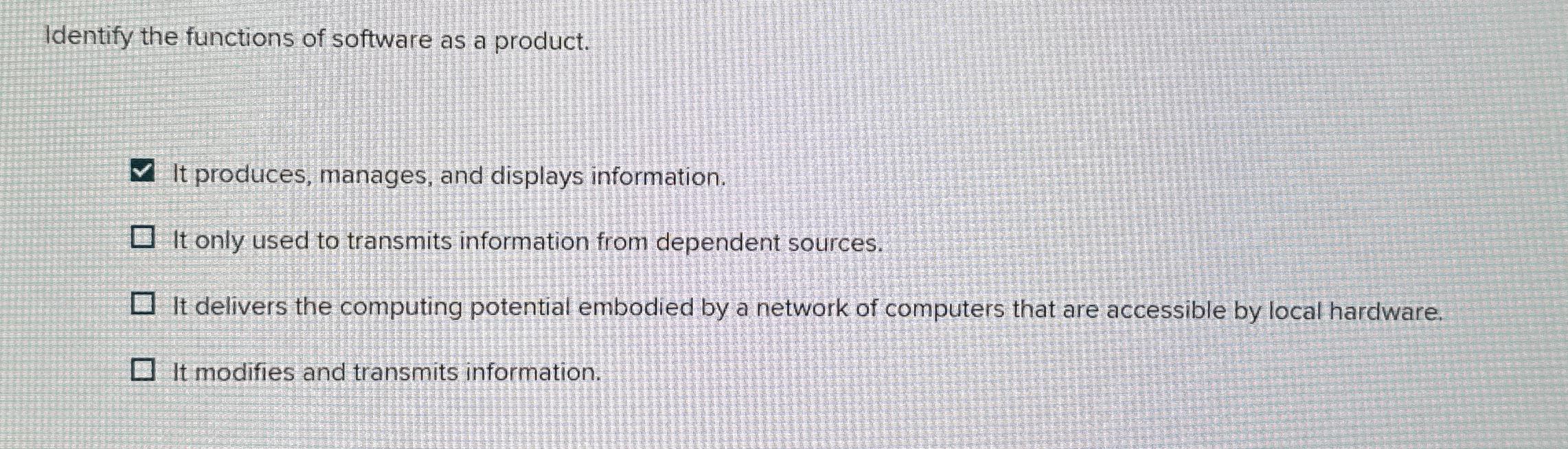 Solved Identify the functions of software as a product.It | Chegg.com