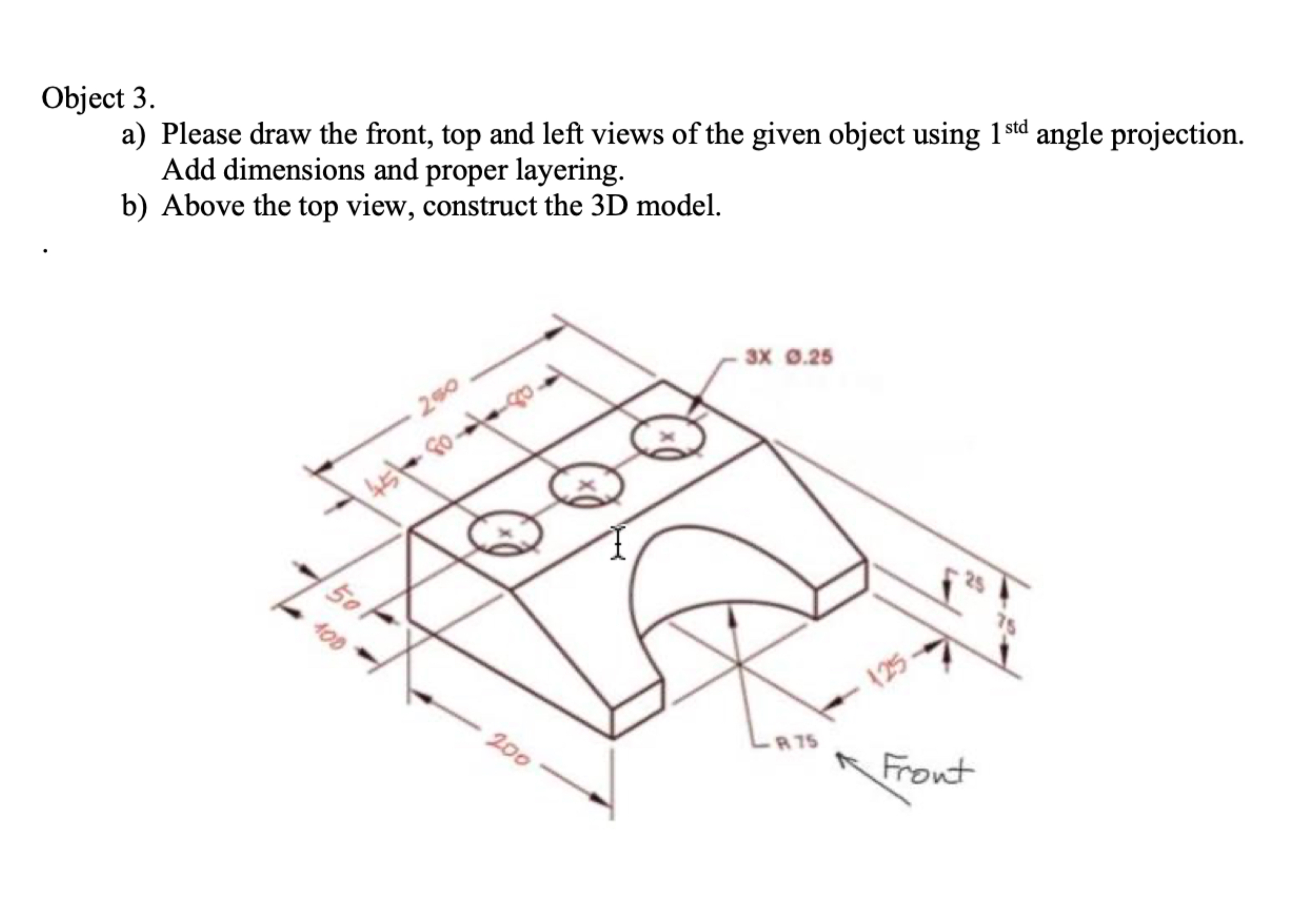 Solved Object 3.a) ﻿Please draw the front, top and left | Chegg.com