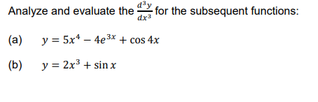 Solved Analyze and evaluate the d3ydx3 ﻿for the subsequent | Chegg.com