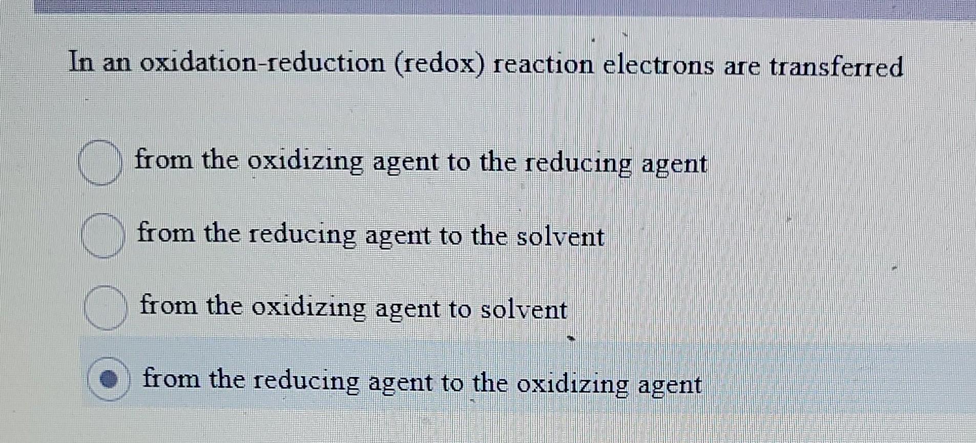 Solved In an oxidation-reduction (redox) reaction electrons | Chegg.com