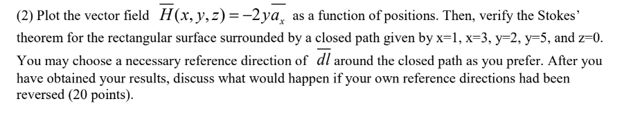 Solved Draw the vector field H(x,y,z) ﻿as a function of | Chegg.com