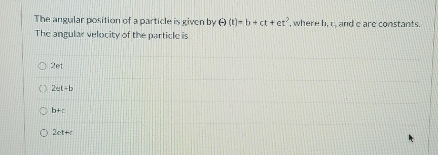 Solved The angular position of a particle is given by 0 (t)= | Chegg.com