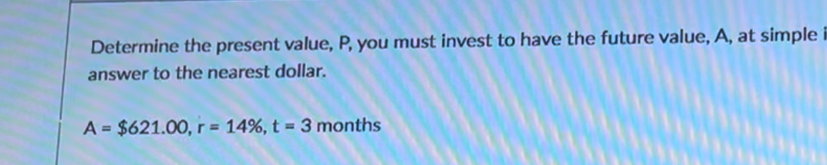 Solved Determine the present value, P, ﻿you must invest to | Chegg.com