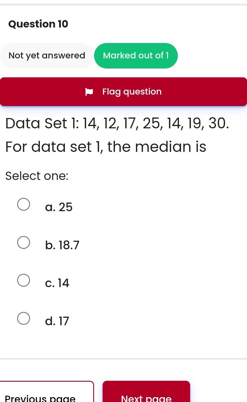 Solved Question 10 Flag question Data Set 1: 14, 12, 17, 25, | Chegg.com Solved Question 10 Flag question Data Set 1: 14, 12, 17, 25, | Chegg.com