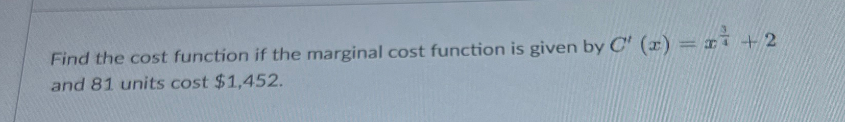 Solved Find the cost function if the marginal cost function | Chegg.com