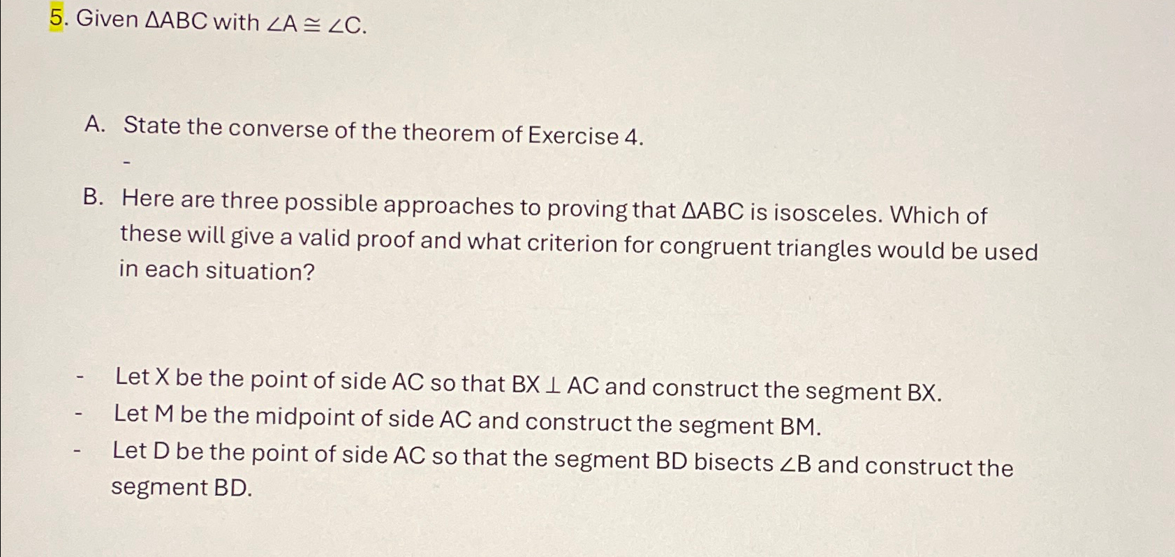 Solved Given ????ABC ﻿with ??A~??C=.A. ﻿State the converse | Chegg.com