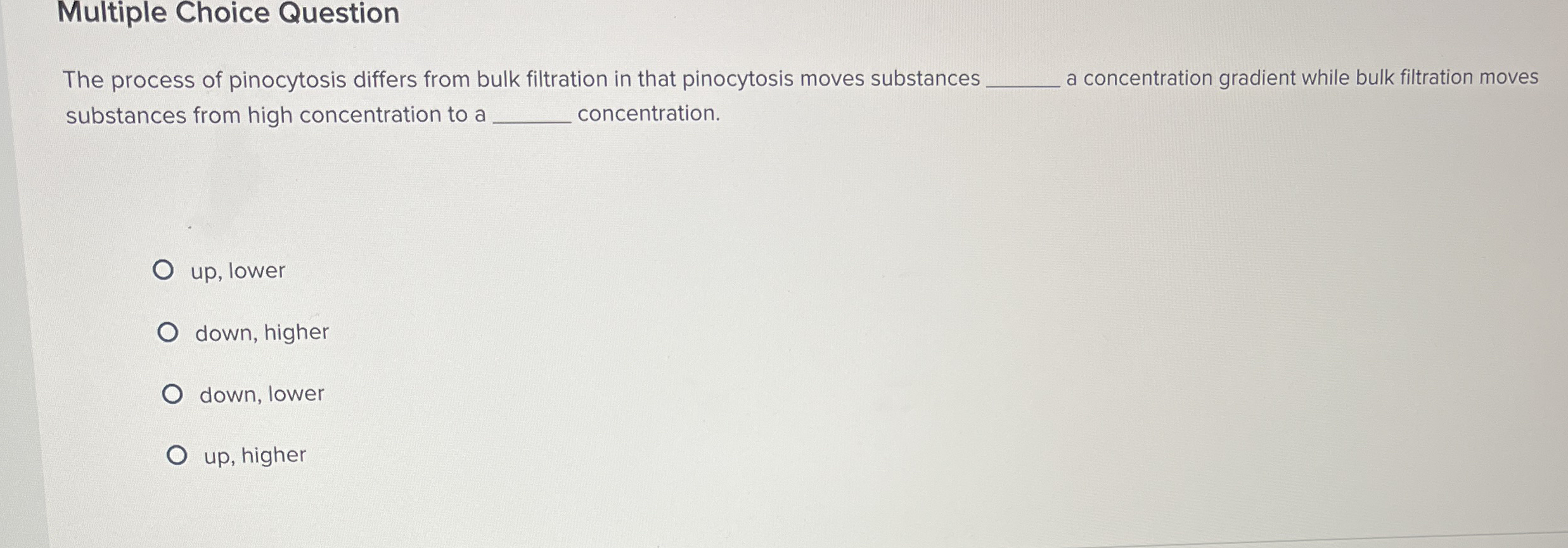 Solved Multiple Choice QuestionThe process of pinocytosis | Chegg.com