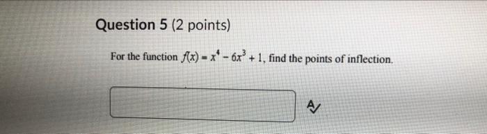 Solved For the function f(x)=x4−6x3+1, find the points of | Chegg.com