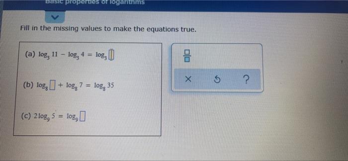 Solved properties of logarithms Fill in the missing values | Chegg.com