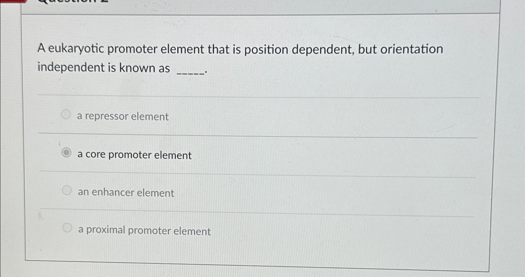 Solved A eukaryotic promoter element that is position | Chegg.com