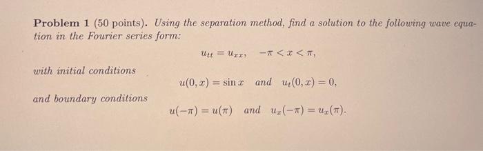 Solved Problem 1 (50 points). Using the separation method, | Chegg.com