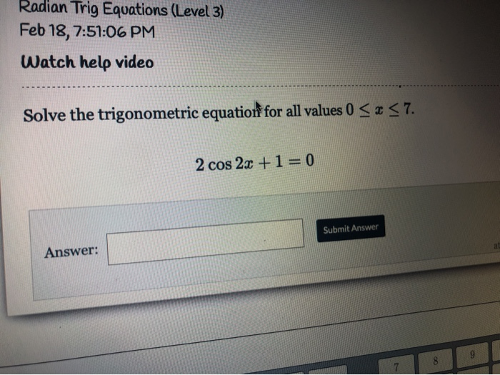 Solved Radian Trig Equations (Level 3) Feb 18, 7:51:06 PM | Chegg.com