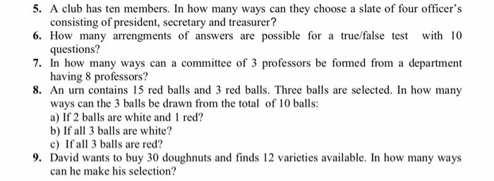 Solved 5. A club has ten members. In how many ways can they | Chegg.com