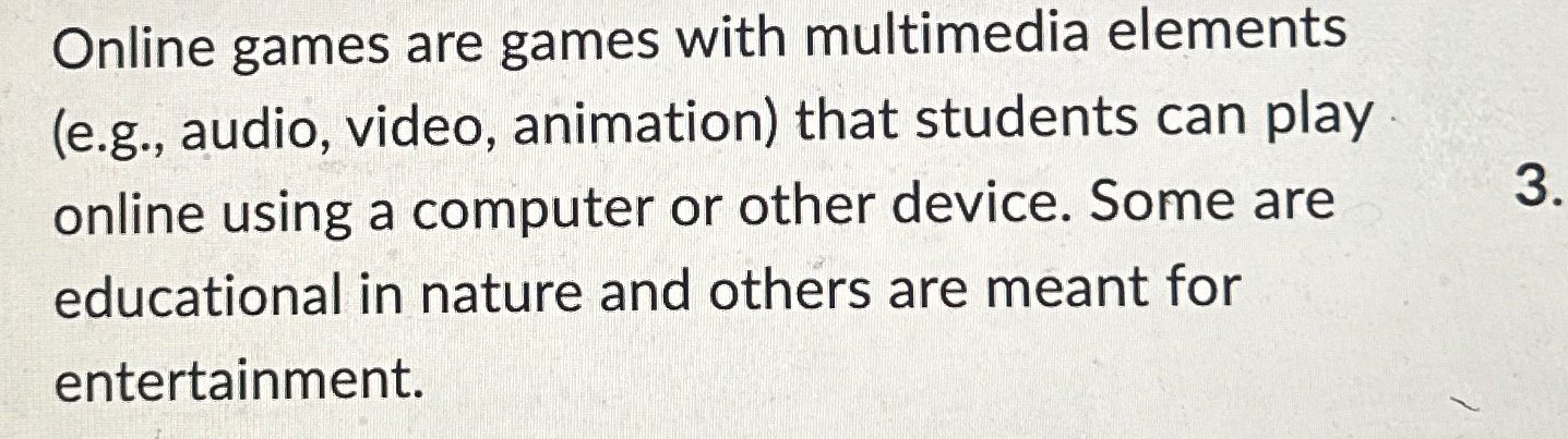 Solved Online games are games with multimedia elements | Chegg.com