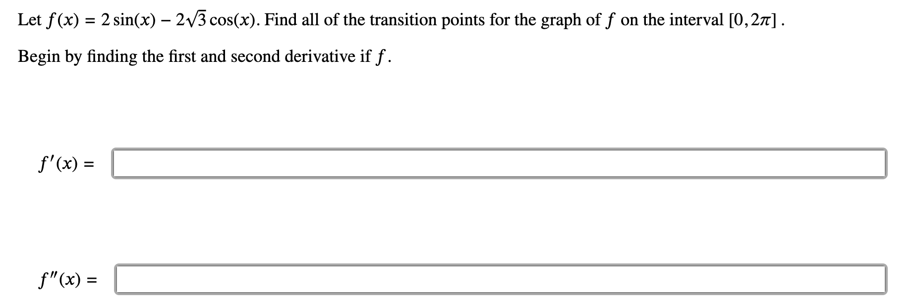 Solved Let f(x)=2sin(x)-232cos(x). ﻿Find all of the | Chegg.com